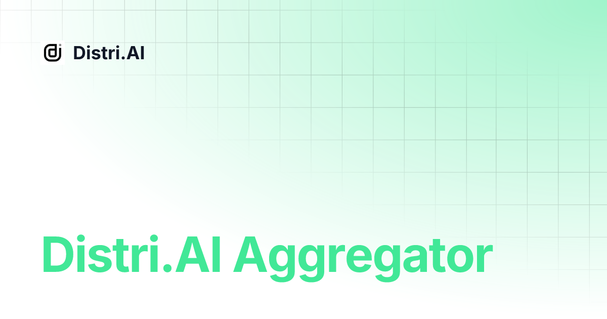 Distri.AI Aggregator | Distri.AI